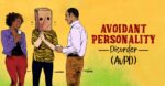 Avoidant Personality Disorder: 12 Signs, Causes, Coping Tips