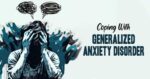 Coping With Generalized Anxiety Disorder:19 Simple Tips