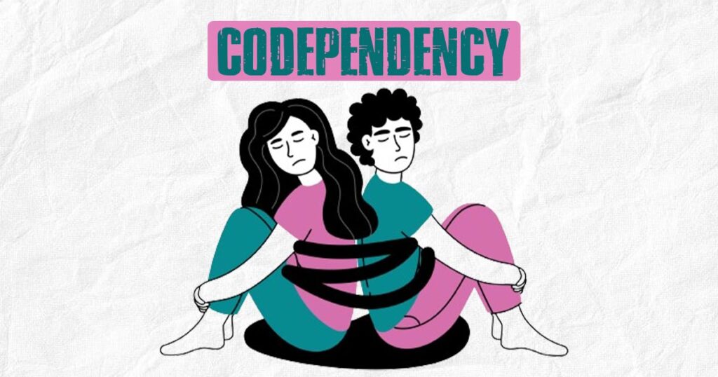 What Is Codependency? 10 Recognizing Sign & Path to Recovery