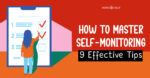 How to Master Self-Monitoring: 9 Effective Tips