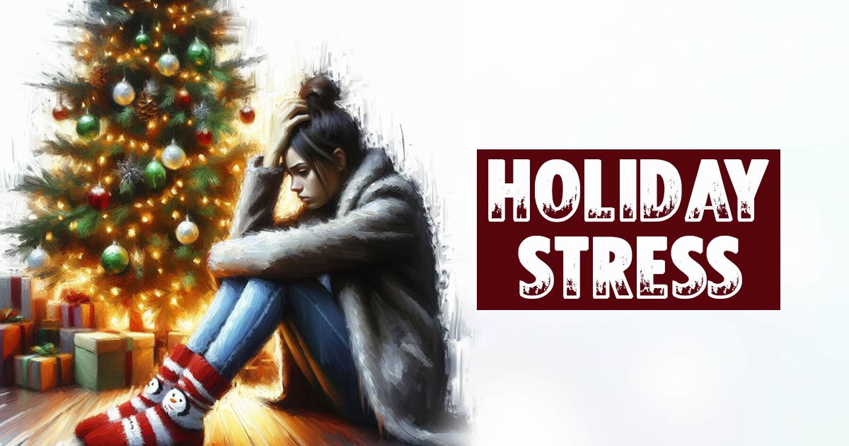 Holiday Stress: 5+ Signs And Coping Strategies