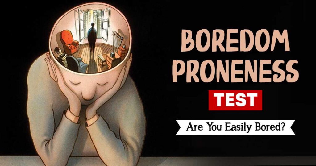 Free Boredom Proneness Test: Mind Help Assessment