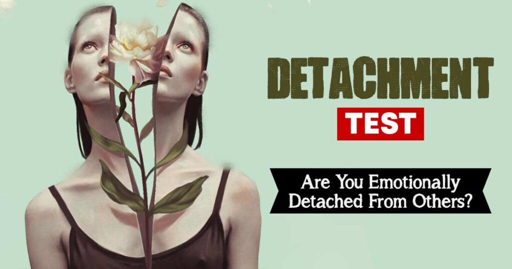 Free Detachment Test Online - Mind Help Self-Assessment