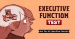 Free Executive Function Test: Mind Help Self Assessment