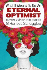 What It Means To Be An Eternal Optimist? 8 Honest Struggles